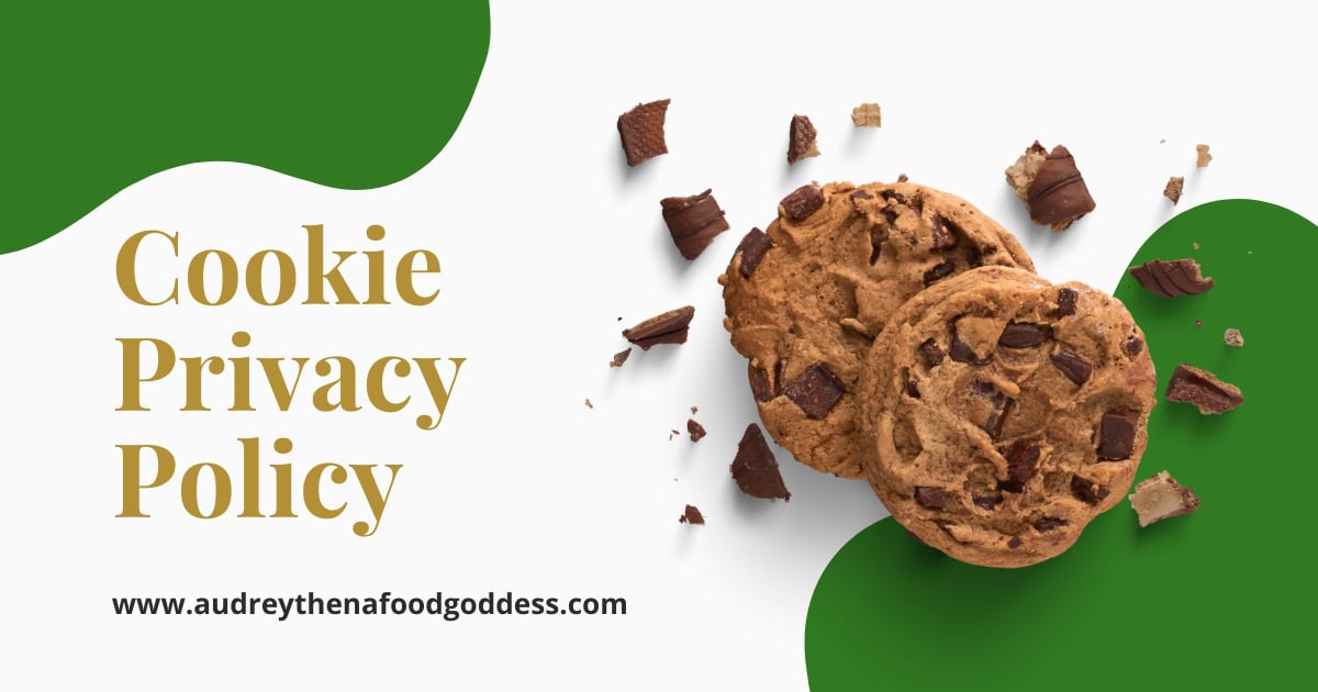 Cookie Privacy Policy - Audreythena Food Goddess